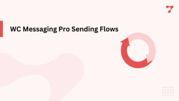 WC Messaging Pro Sending Flows - Sevengits